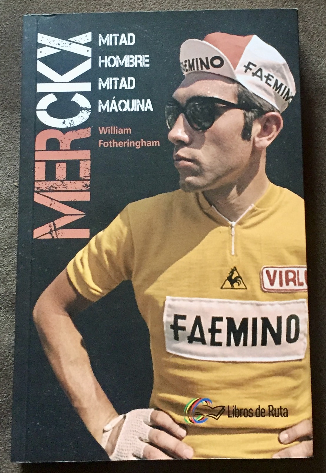 Merckx mitad hombre mitad maquina William Fotheringham - Cicloteka